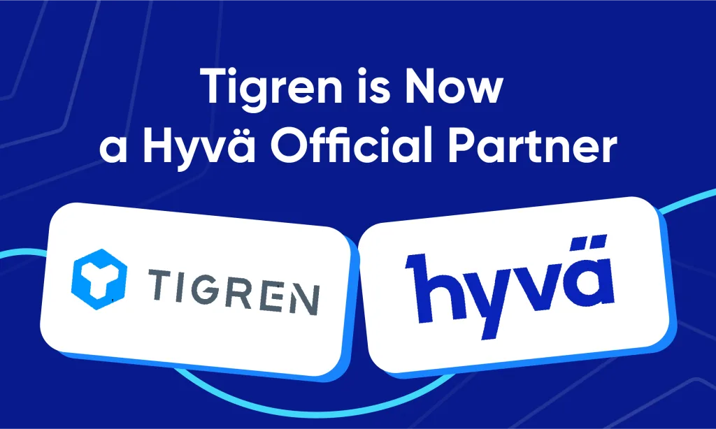 Announcing: Tigren is Now a Hyvä Official Partner